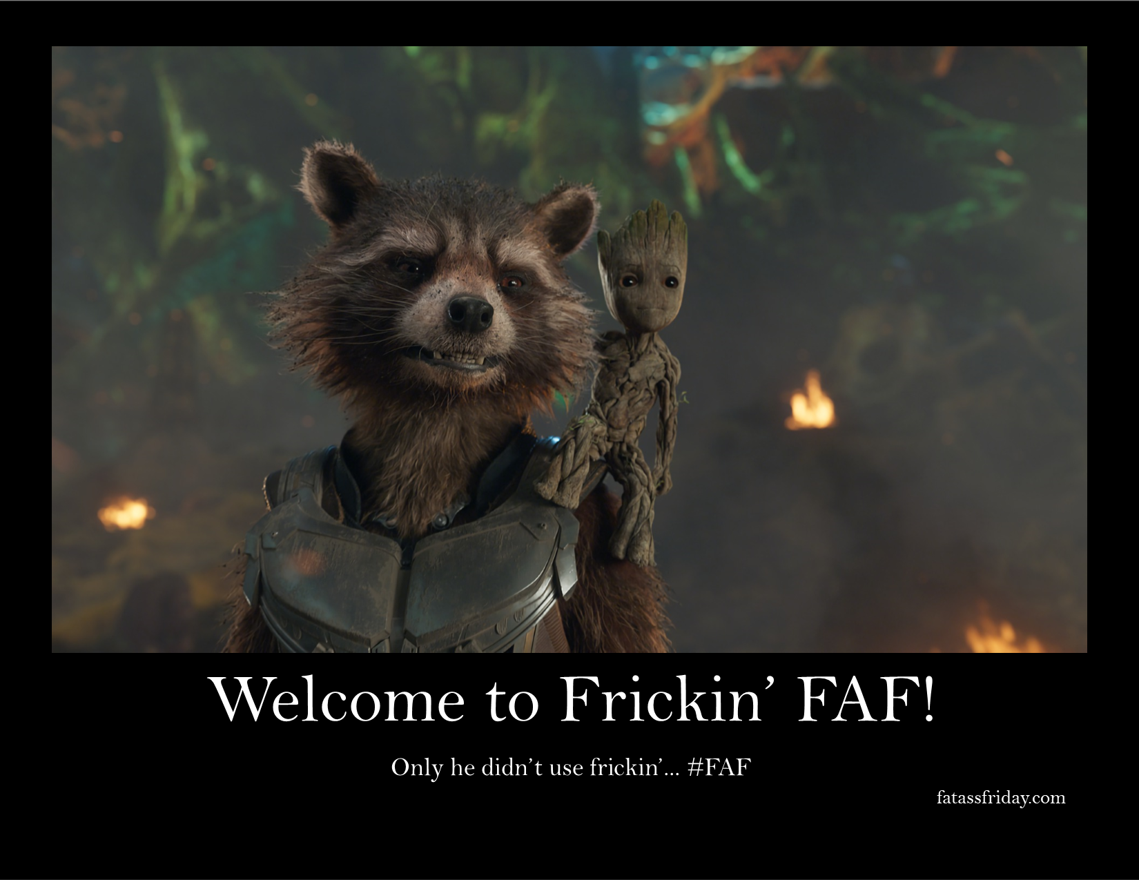 Fat Ass Friday – FAF-spirations & Tomfoolery